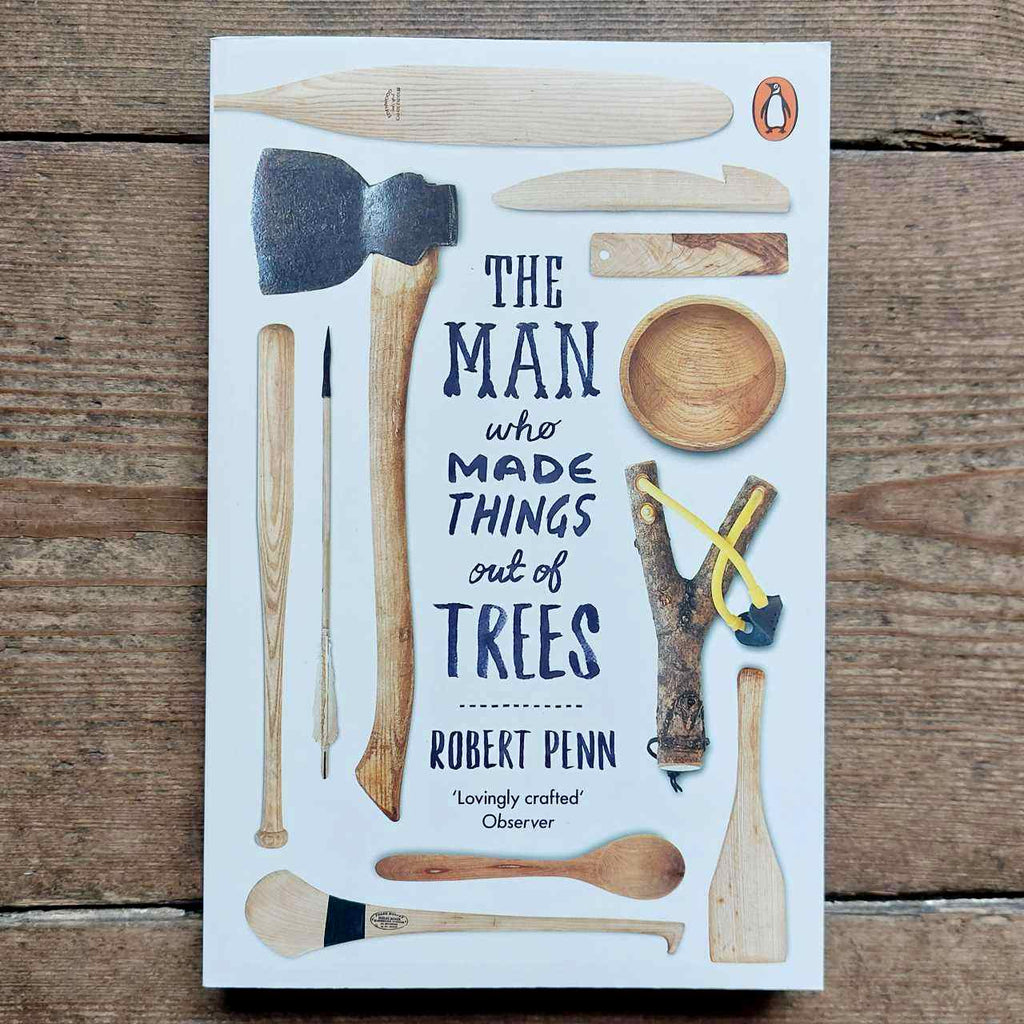 The Man Who Made Things Out Of Trees by Robert Penn | Closet & Botts